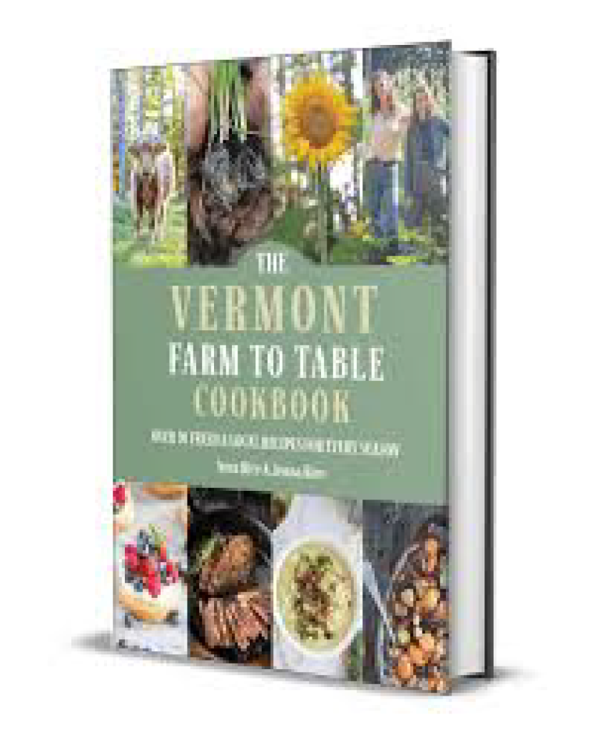 The Vermont Farm to Table Cookbook – Green Mountain Dry Goods